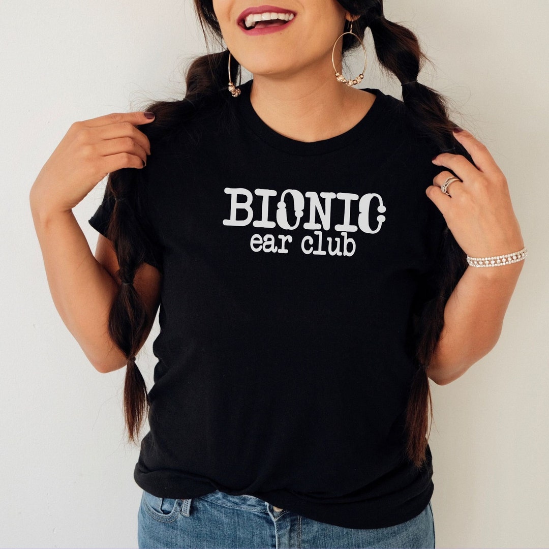Bionic Tshirt, Bionic Ear Club Shirt, Hearing Aid Shirt, Bionic Woman ...