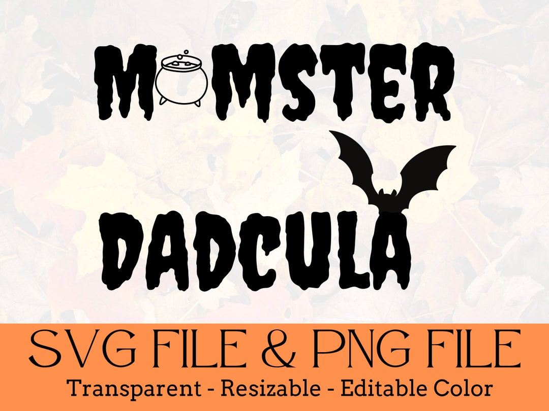 Momster & Dadcula Files for Cricut! Halloween SVG and PNG Designs for ...