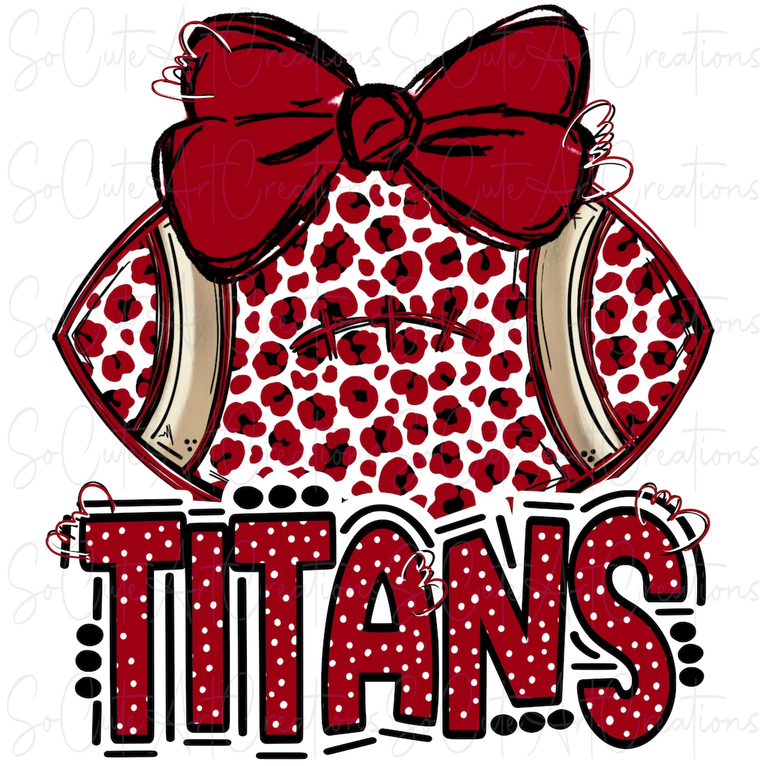 TITANS - Football and Bow - Doodle Letters - School Spirit ...