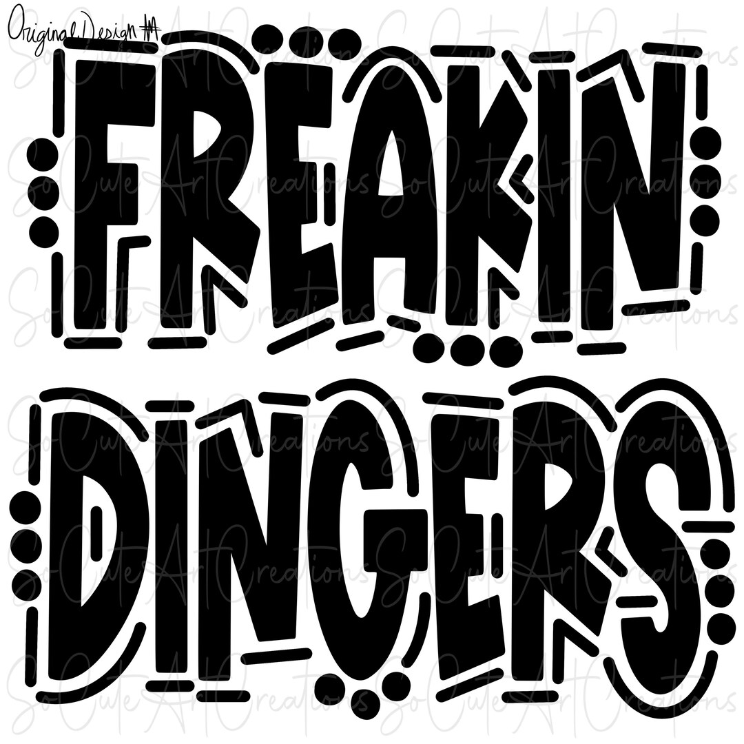 Freakin Dingers - Doodle Word - Sublimation PNG and SVG - Digital ...