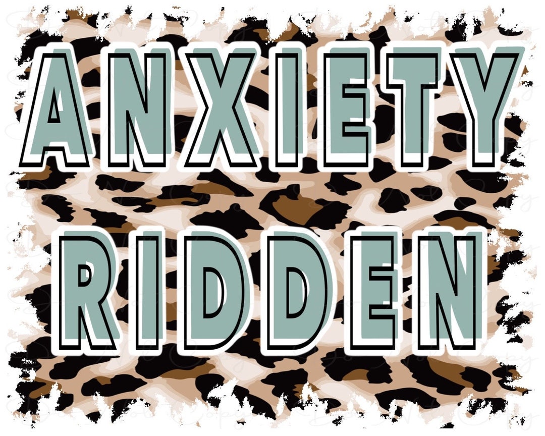 Anxiety Ridden - Block Letters and Leopard Print - Sublimation PNG ...