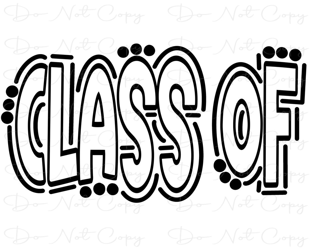 Class of - Doodle Word - Sublimation PNG and SVG - Digital Artwork ...
