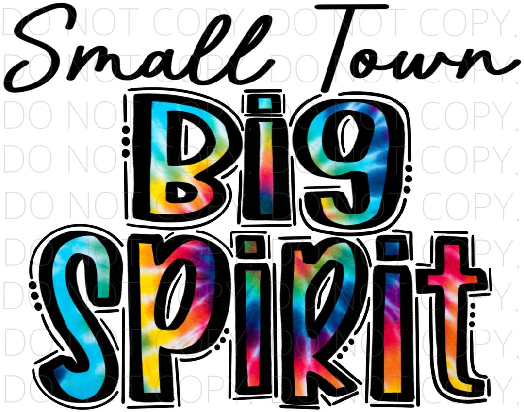 Small Town Big Spirit - Doodle Letters Tiedye - Sublimation PNG ...