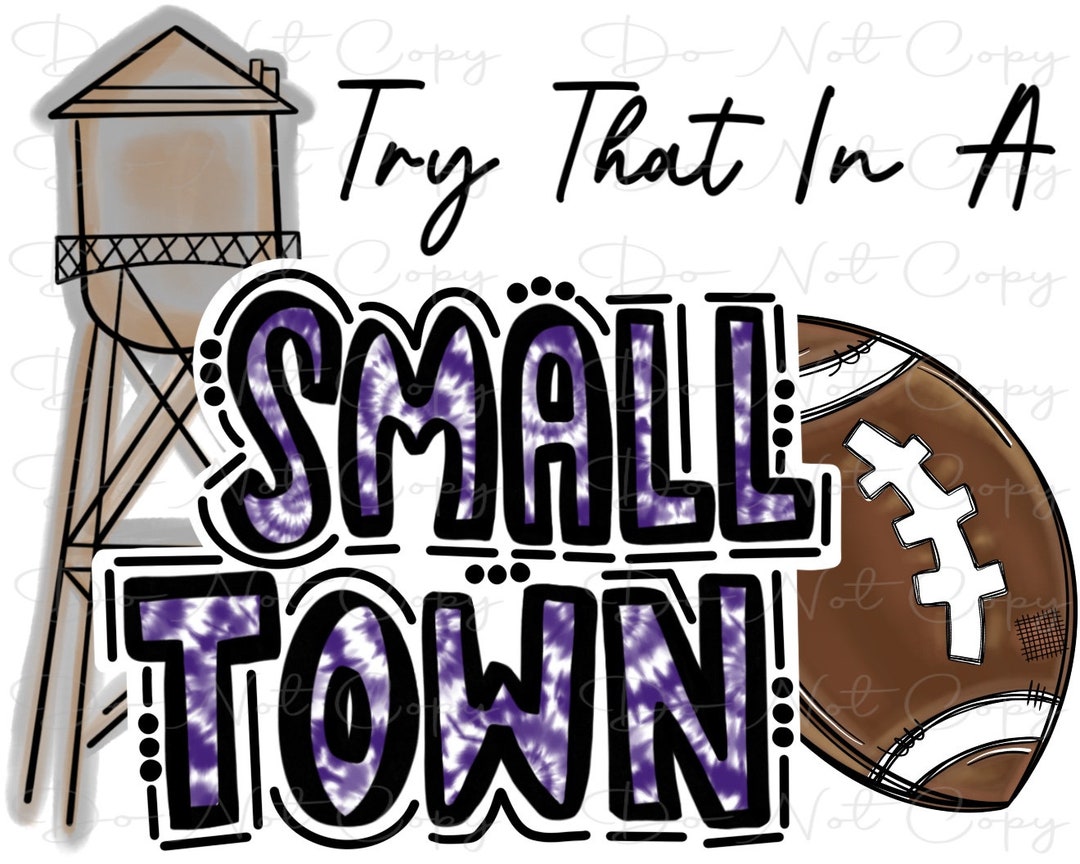 Try That in A Small Town - Purple - Football - Doodle Letters Tiedye ...