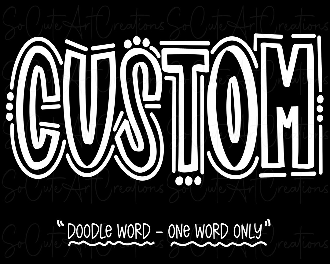 Custom Doodle Word - White - TRANSPARENT - Doodle Letters - Sublimation ...