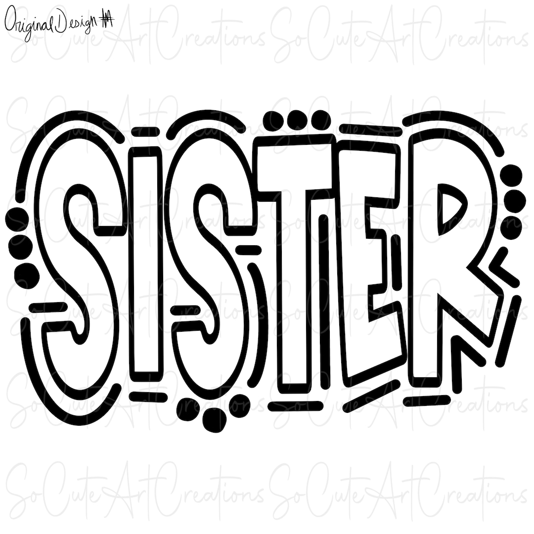 SISTER - Doodleword Outline- DTF Sublimation PNG Svg - Digital Artwork ...