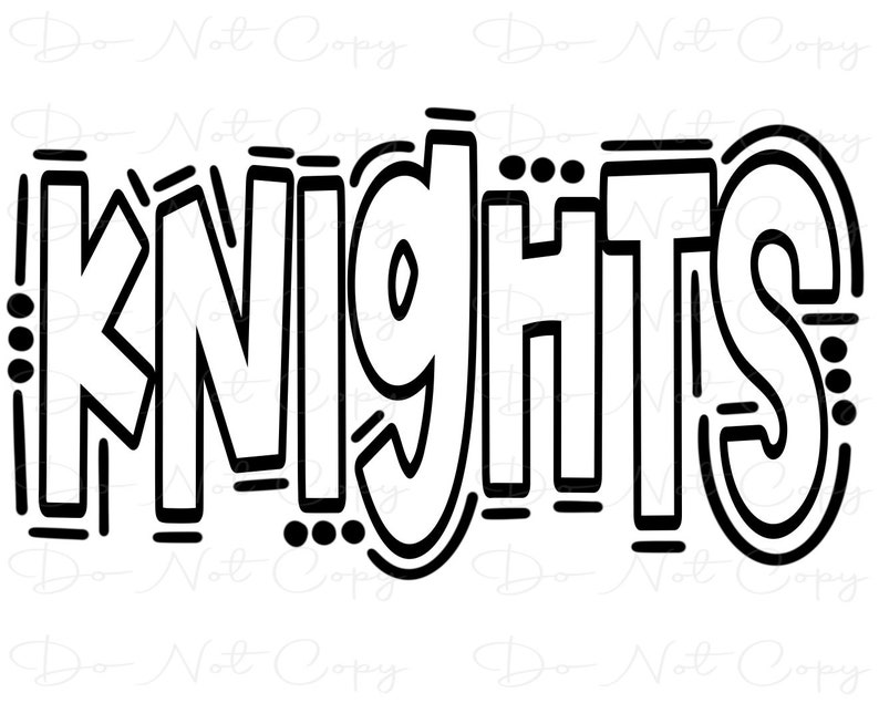 KNIGHTS - Doodle Letters Transparent Background - Sublimation PNG and ...