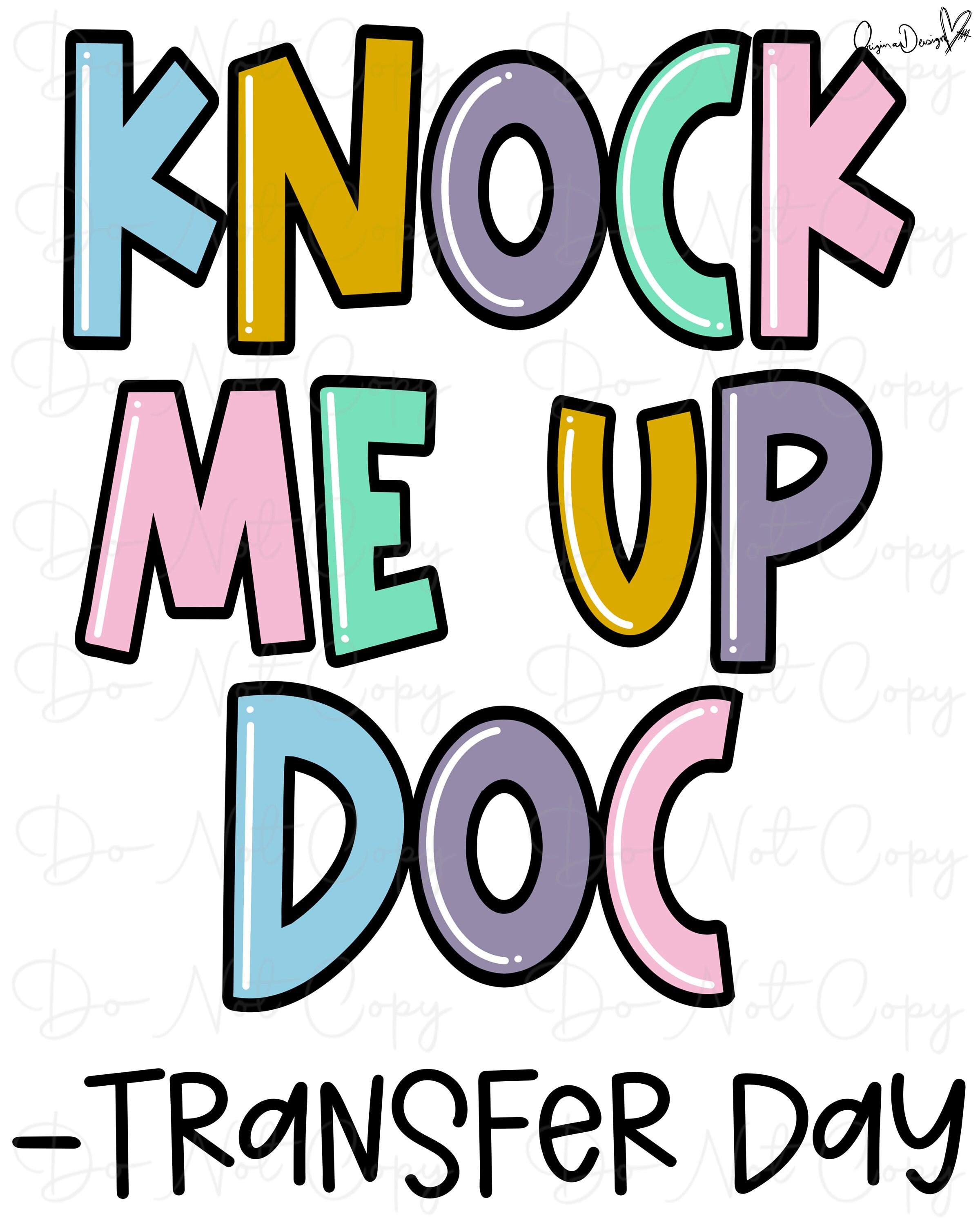 Knock Me up Doc- Transfer Day - IVF - Sublimation PNG - Digital Artwork ...