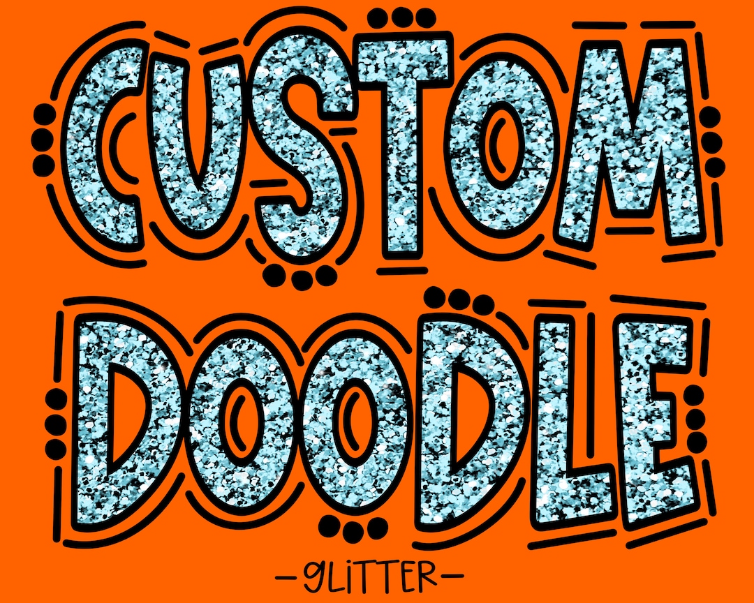 Custom Doodle Word - GLITTER - Doodle Letters - PNG Only - Digital ...
