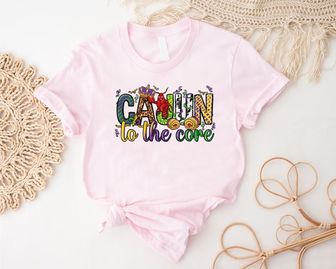 Cajun to the Core T-shirt, Mardi Gras Party Shirt, Funny Crawfish Shirt ...