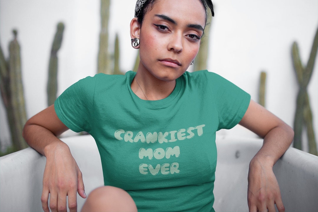Crankiest Mom Ever Tee, Mom Shirt, Mom Humor, Busy Woman Tee, Funny Mom ...