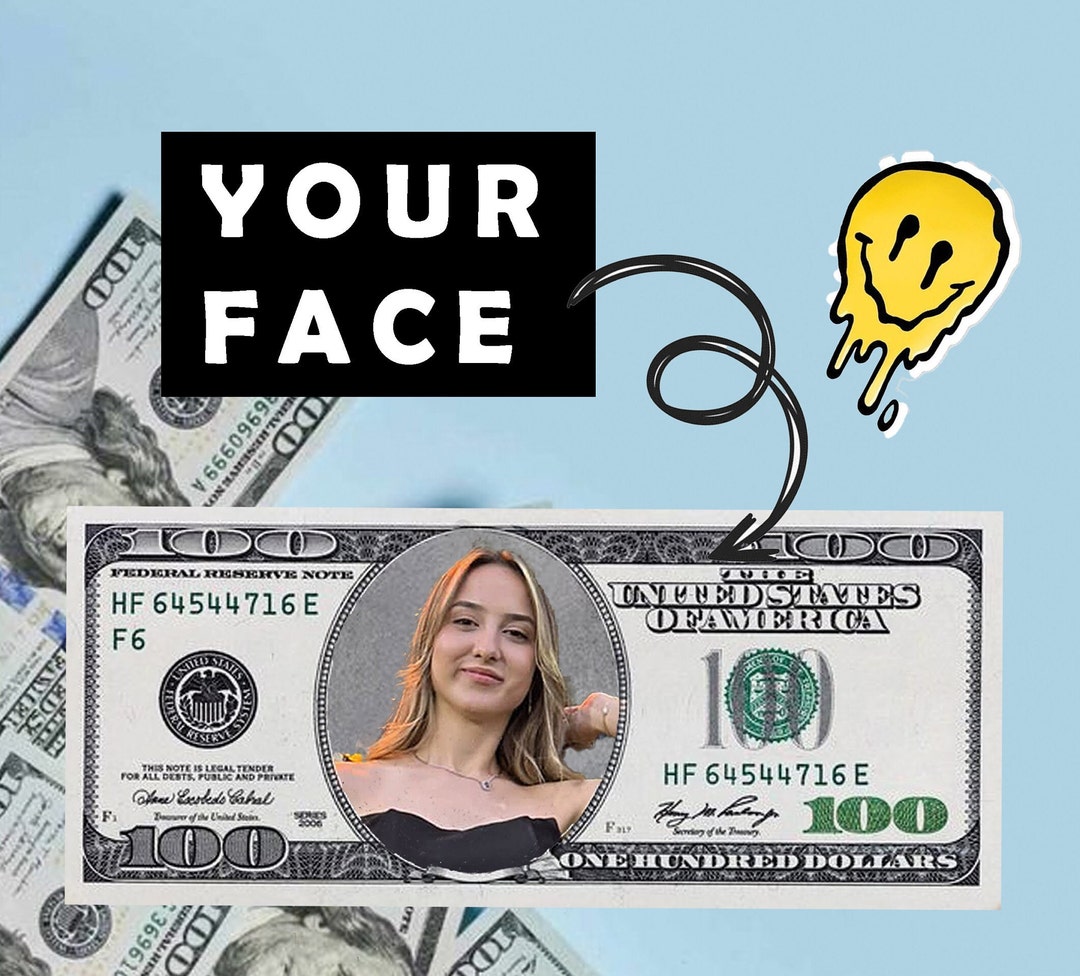 Your Face on Money, Personalized Dollar, Dollar Art, Game Money, 100 ...