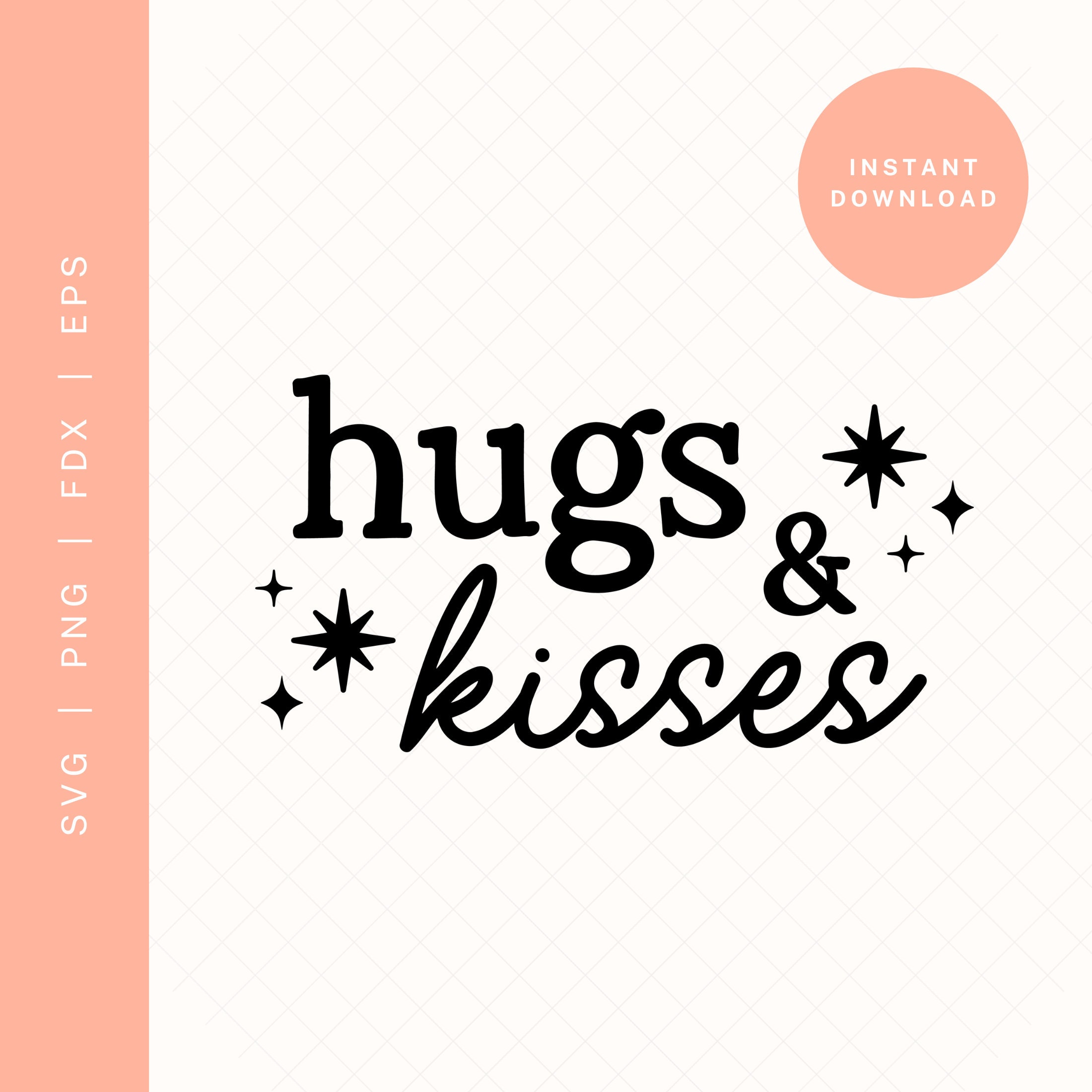 Hugs and Kisses SVG Quote SVG Cut File for Cricut or Silhouette Hugs ...