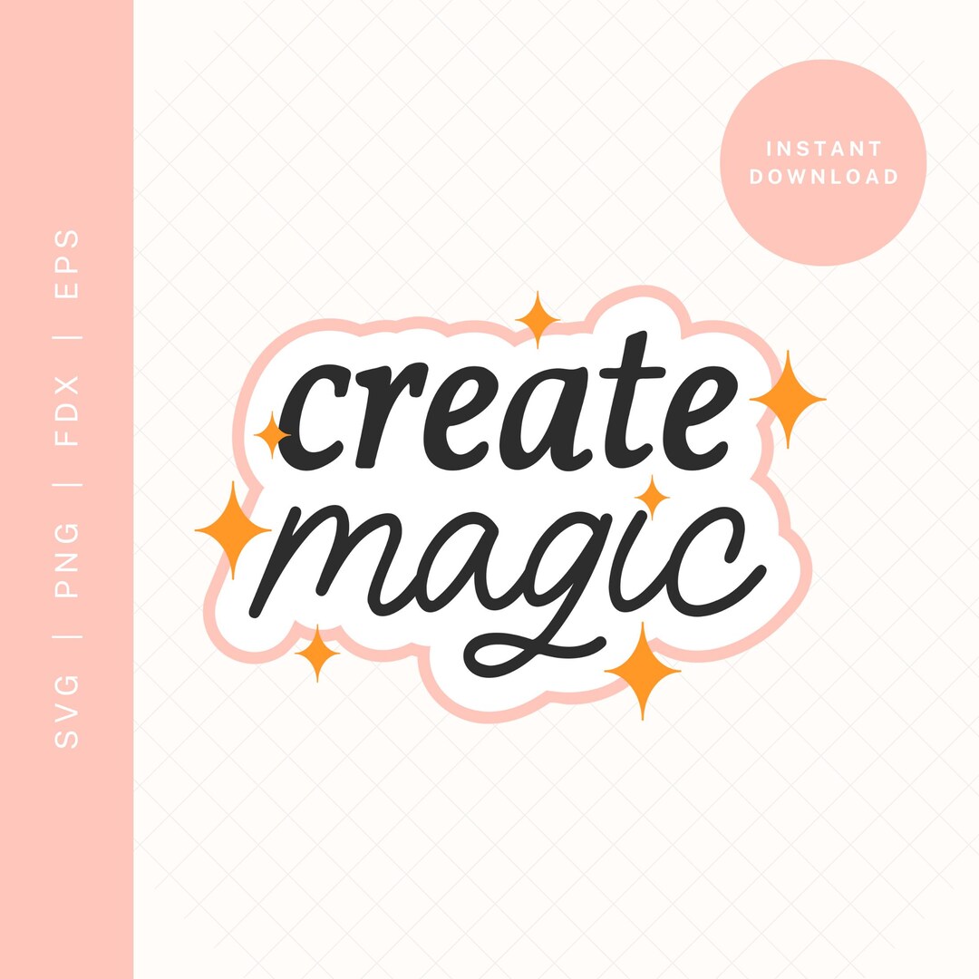 Create Magic SVG | Magic Quote SVG Cut File for Cricut or Silhouette ...