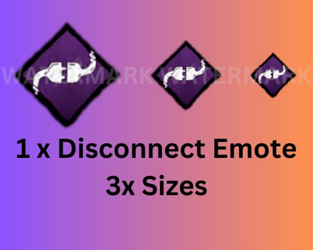 DBD Emote - Disconnect X3 Sizes - Dead by Daylight - Twitch Emotes - Etsy