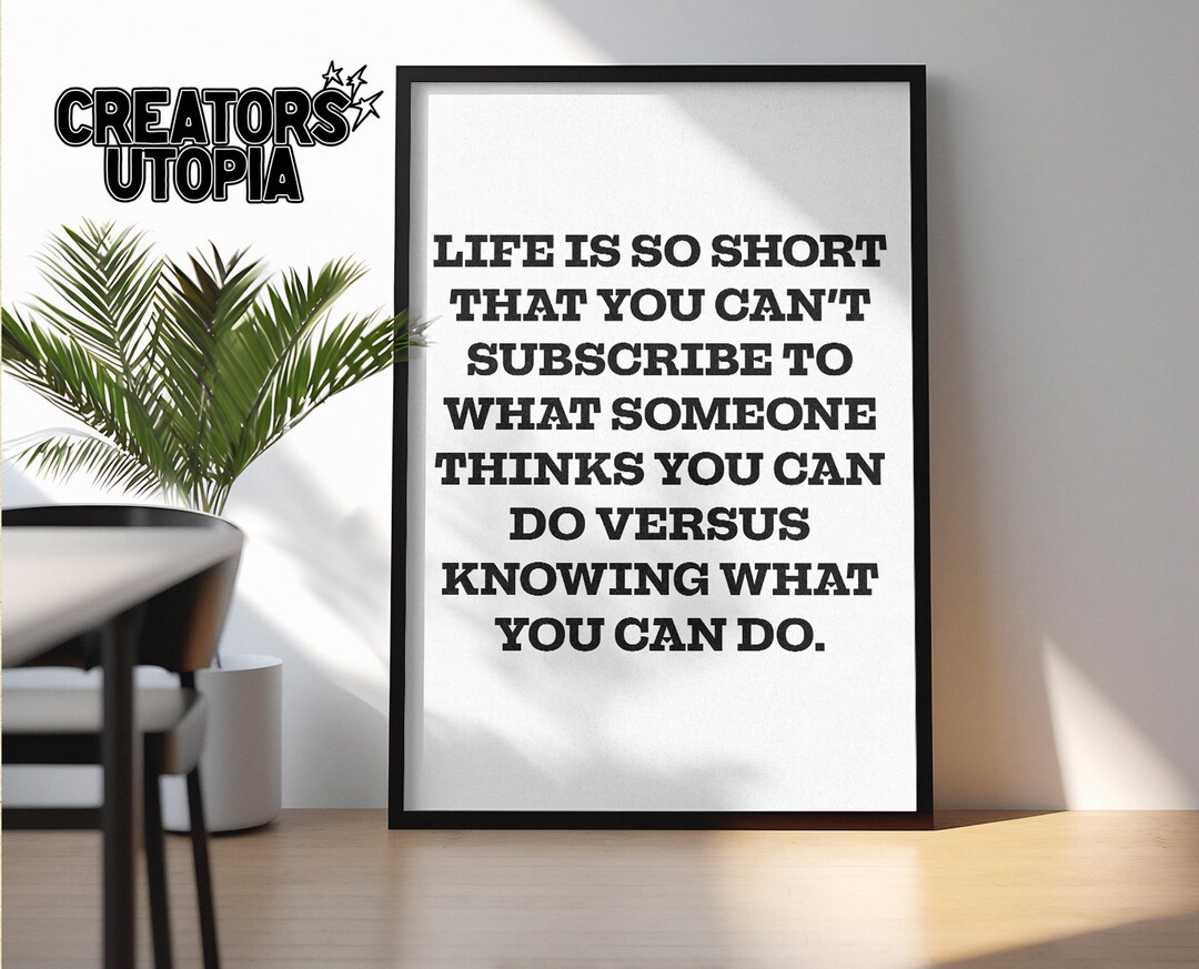 Life is Short Art Prints, Inspirational Quotes, Inspired, Office Print ...