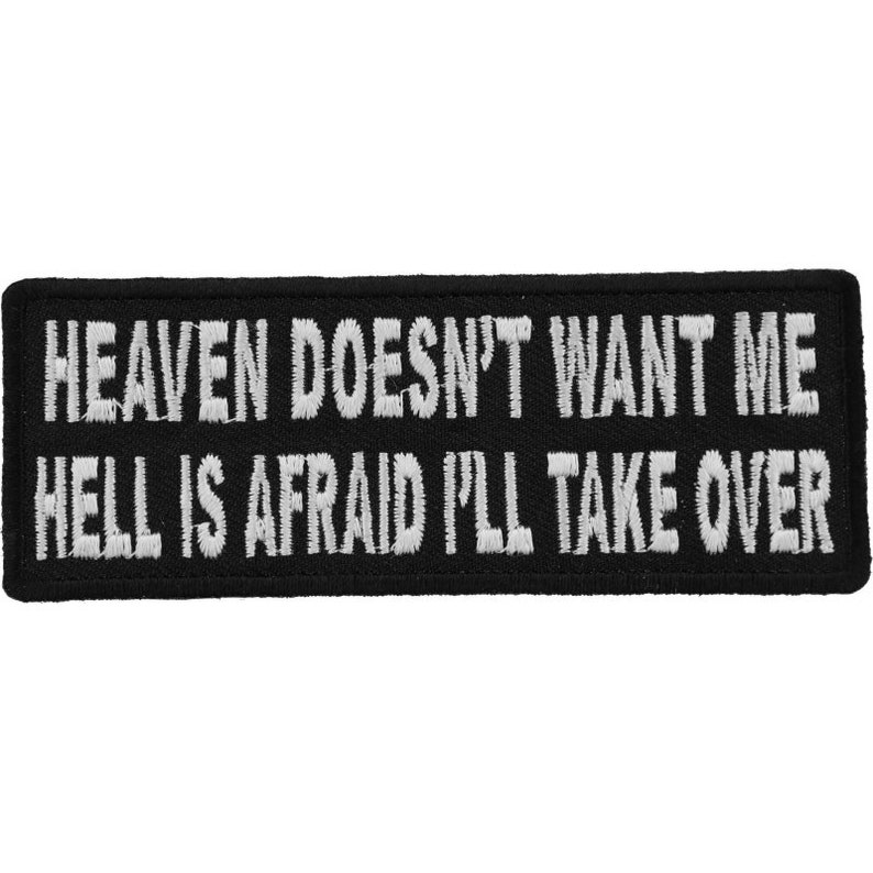Heaven Doesn't Want Me and Hell is Afraid I'll Take Over Authentic ...