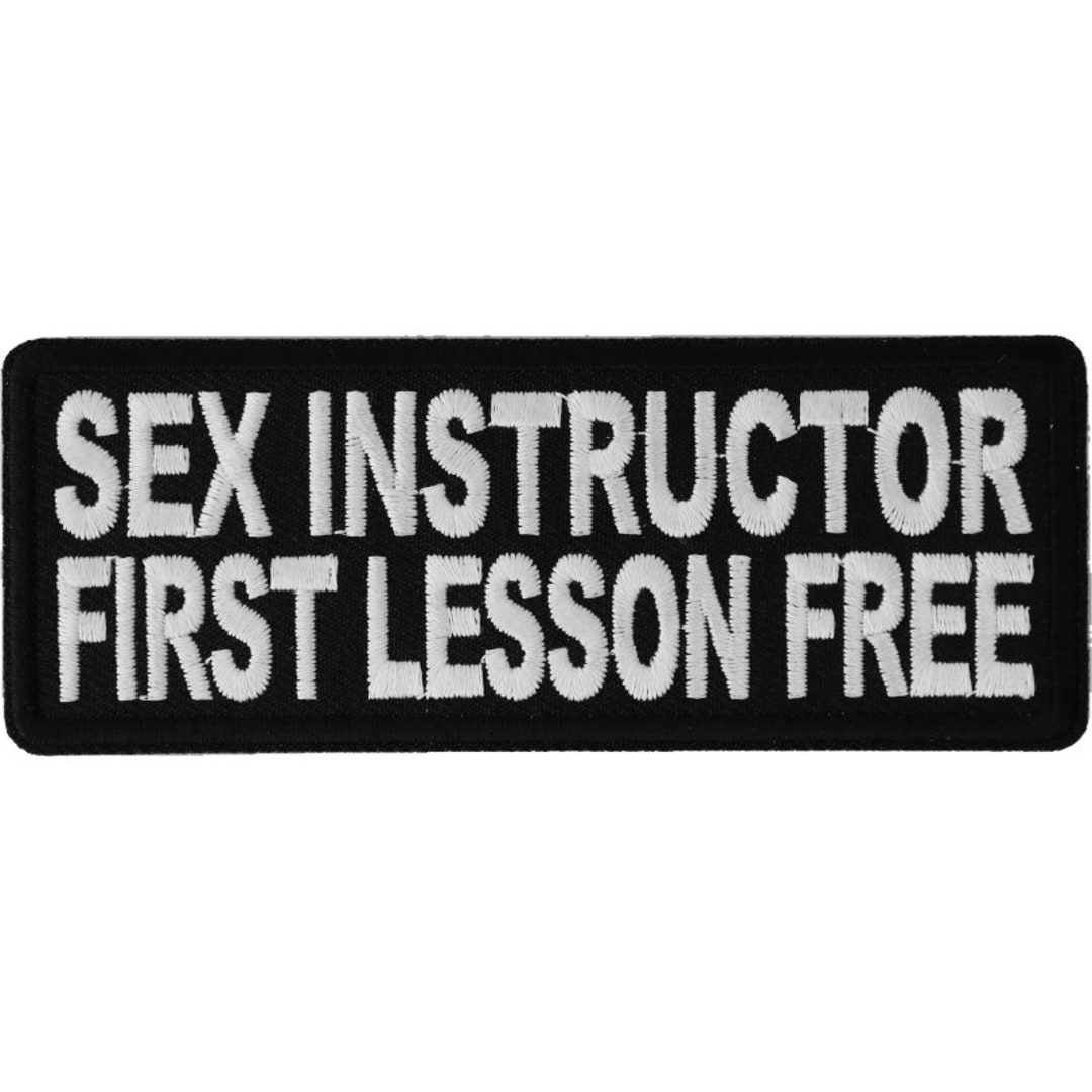 Sex Instructor First Lesson Free Funny Iron on Patch Authentic Funny Biker Patches - Etsy