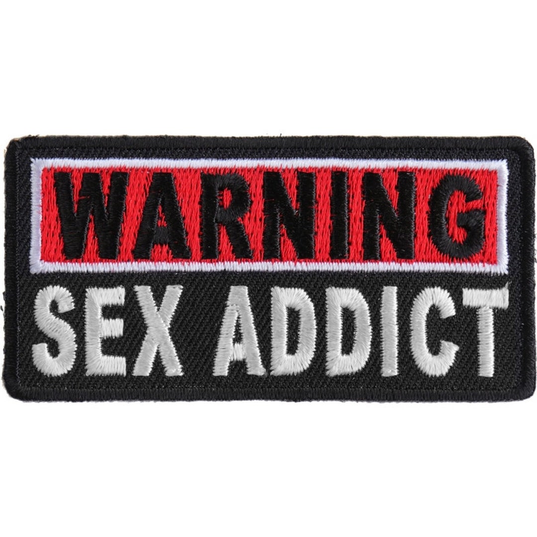 Warning Sex Addict Funny Naughty Iron On Patch Etsy