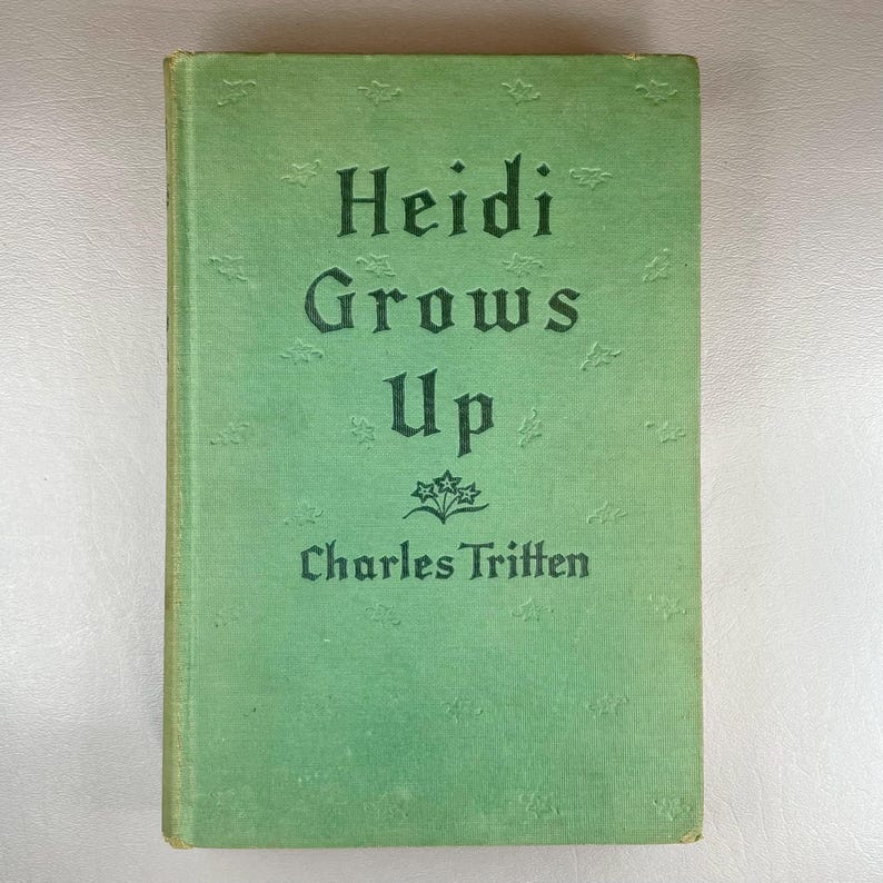 Vintage 1938 " Heidi Grows up " Fiction Book by Charles Tritten ...