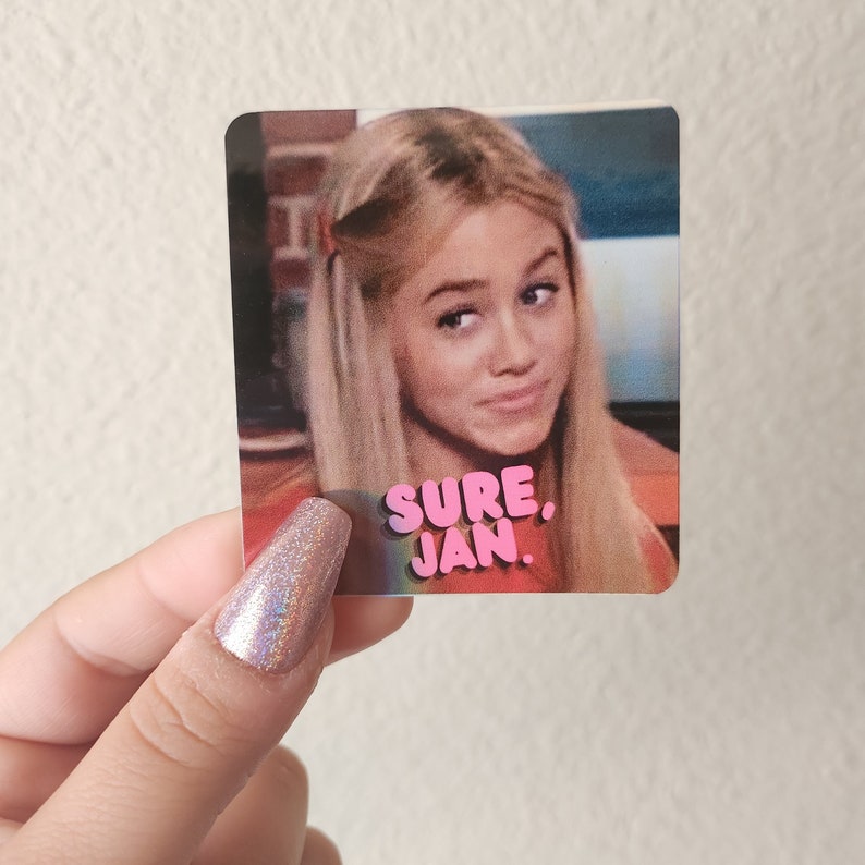 Sure Jan Holographic Sticker/ Brady Bunch Sticker/ Funny / - Etsy
