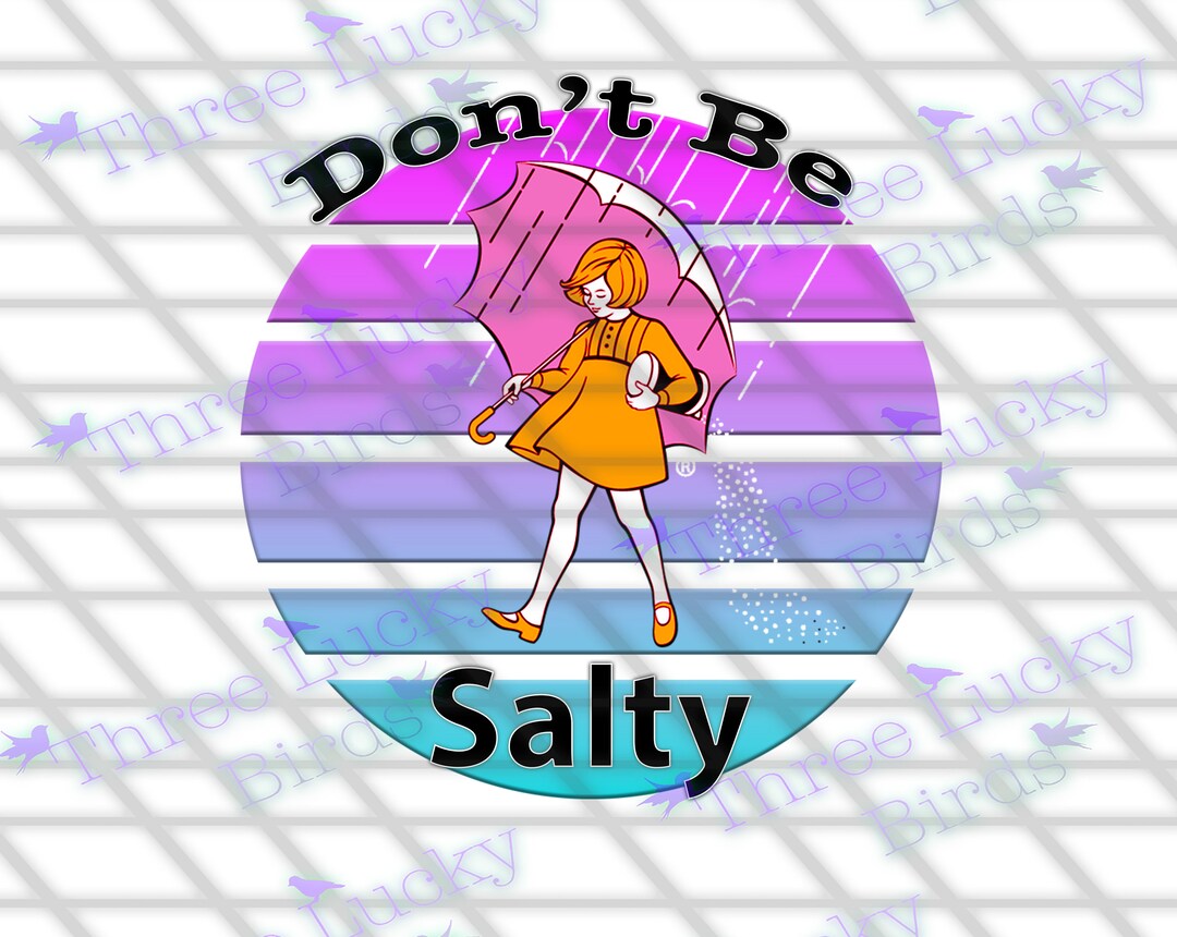Don't Be Salty PNG Sublimation Design Colorful Pink Design - Etsy