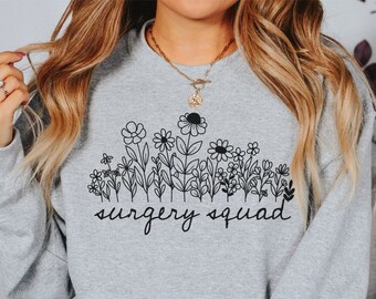 Surgical Tech Sweatshirt Operating Room Nurse Surgical Team Shirts ...