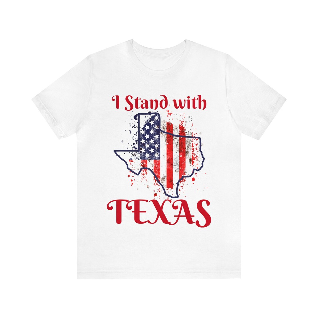 I Stand With Texas Unisex Jersey Short Sleeve Tee - Etsy