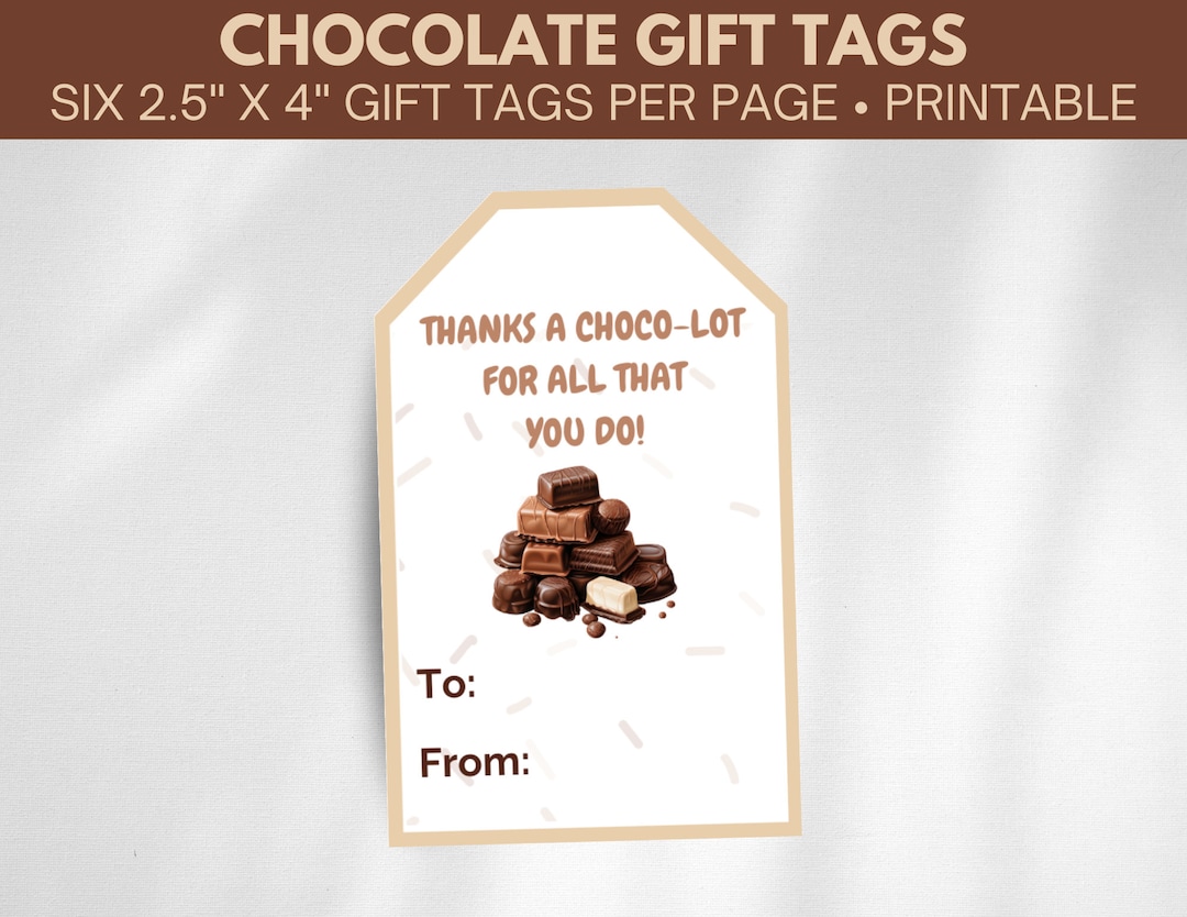Printable Chocolate Gift Tags, Thanks A Choco-lot Gift Tags ...