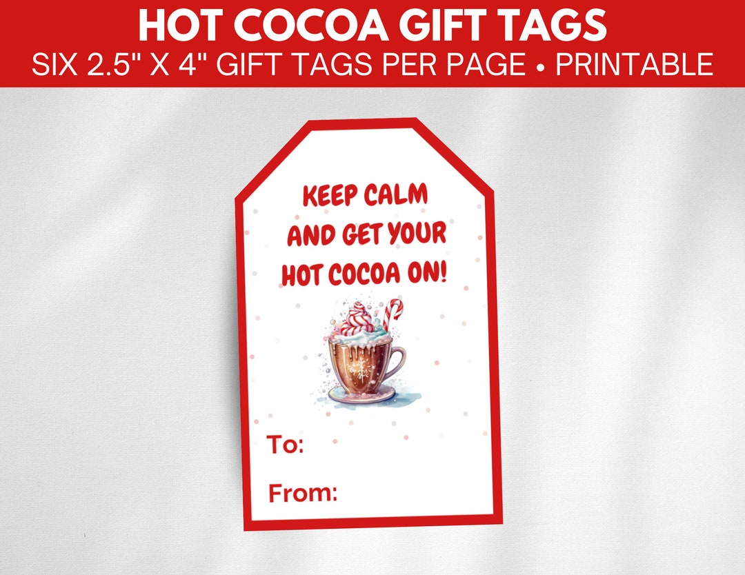 Printable Hot Cocoa Gift Tags, Appreciation Gift Tags, Hot Chocolate ...