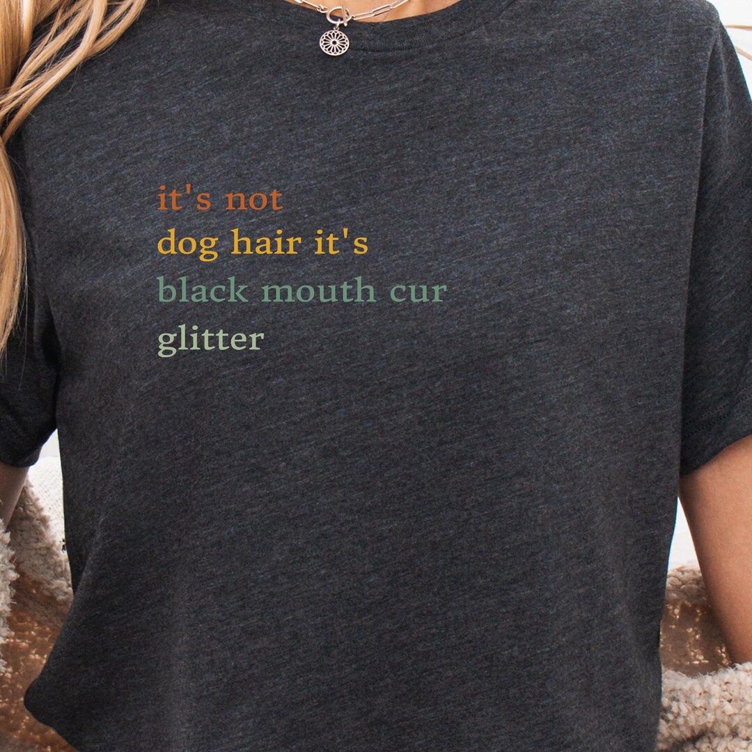 Black Mouth Cur Shirt Gift Cute Black Mouth Cur Tee Black Mouth Cur Mom ...