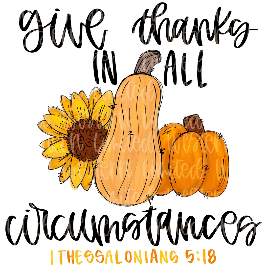 Give Thanks Bible Verse Fall PNG Design Autumn Plants Christian ...