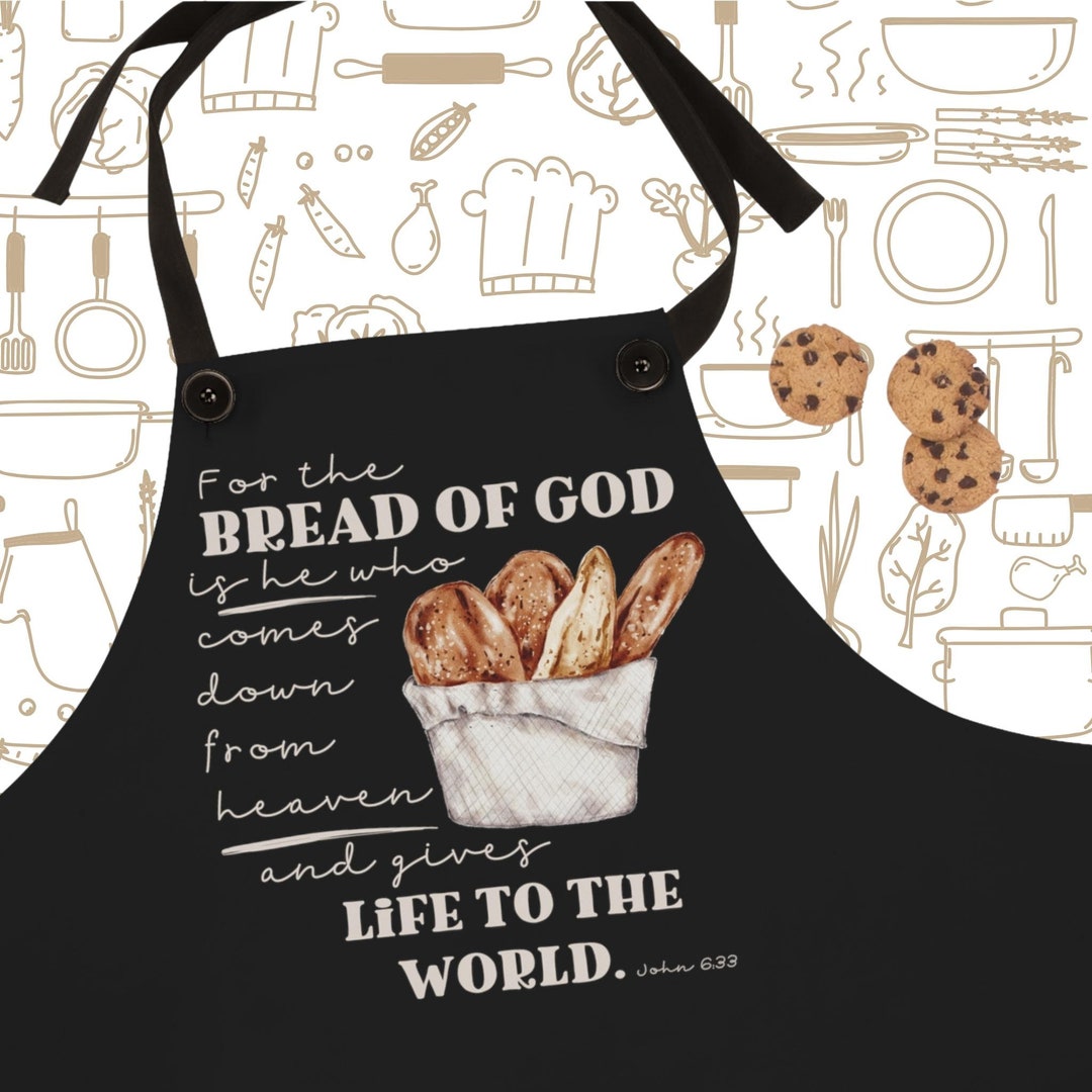 Christian Bible Verse Apron, John 6:33 Scripture Baking Apron, Bread of ...