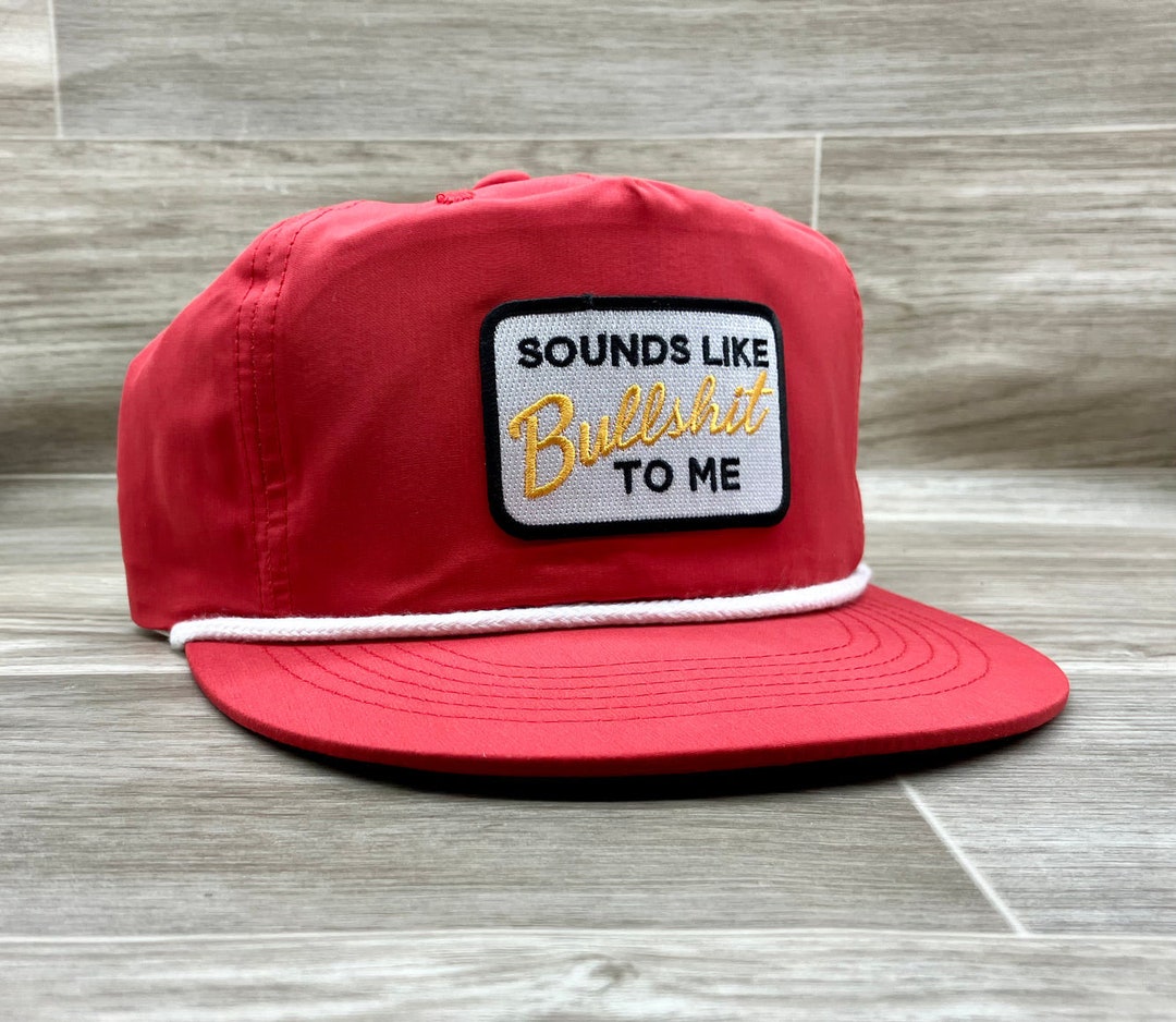 Sounds Like Bullshit to Me on Retro Poly Rope Hat - Etsy
