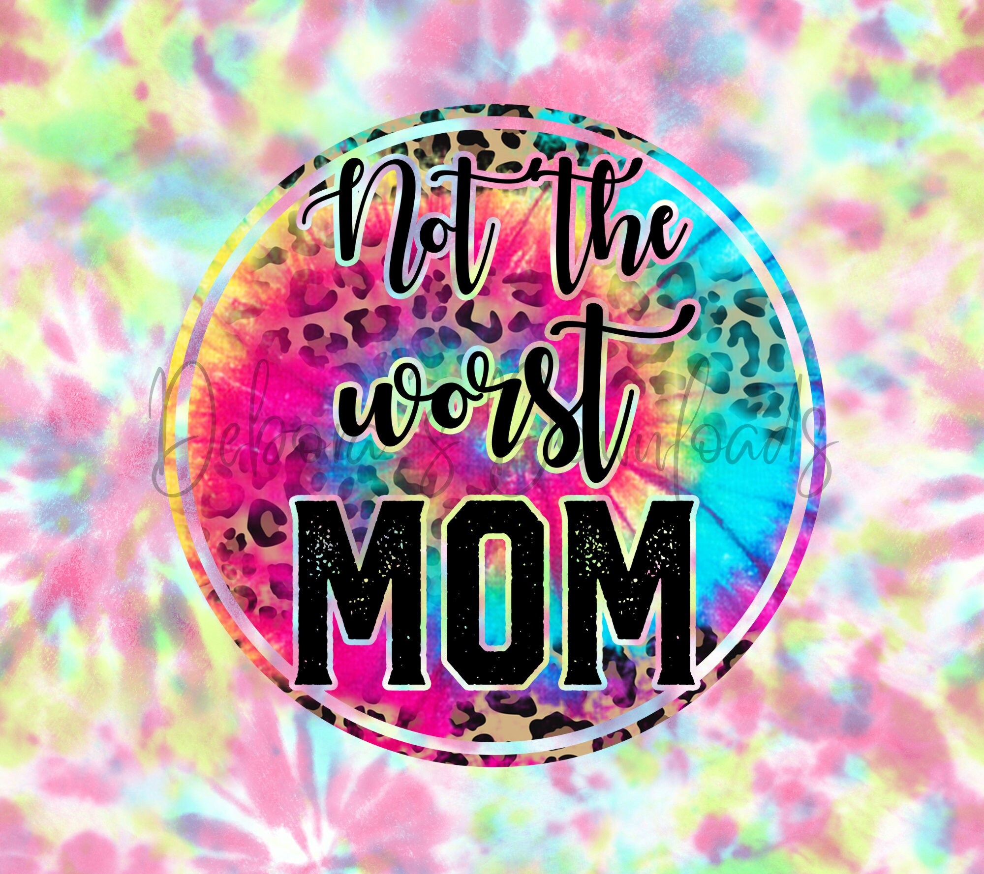 Not the Worst Mom, Tie Dye Background, 20oz Skinny Tumbler Wrap ...