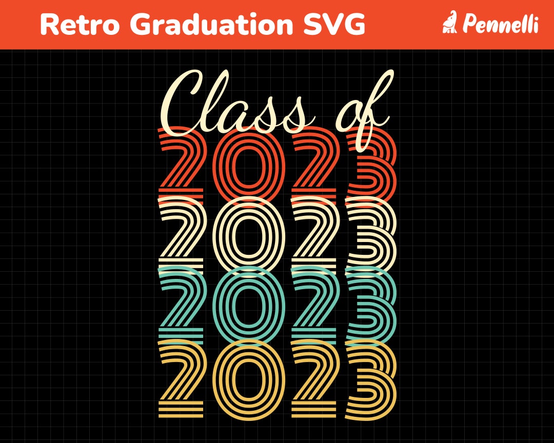 Class of 2023 SVG, Graduation SVG, PNG for Graduation Tshirts, Banner ...
