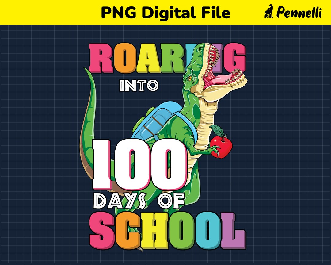 Roaring Into 100 Days of School PNG, 100 Days of School Shirt Design ...