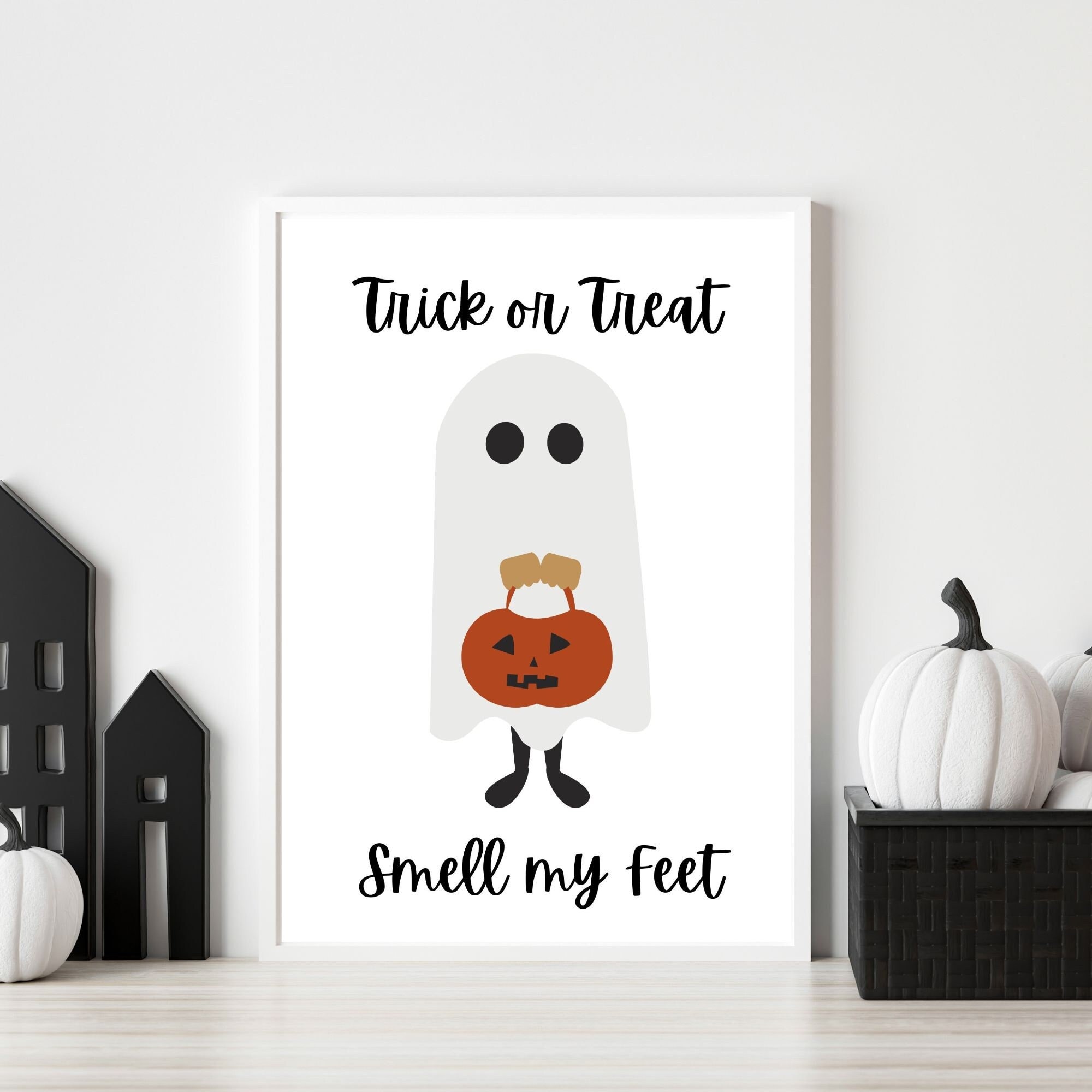 Halloween Printable for Instant Download "trick or Treat, Smell My Feet ...