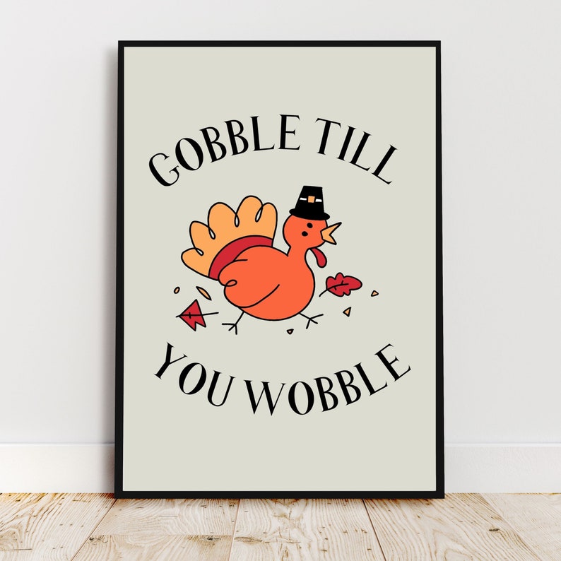 Thanksgiving Print, Turkey Gobble Printable for Instant Digital ...