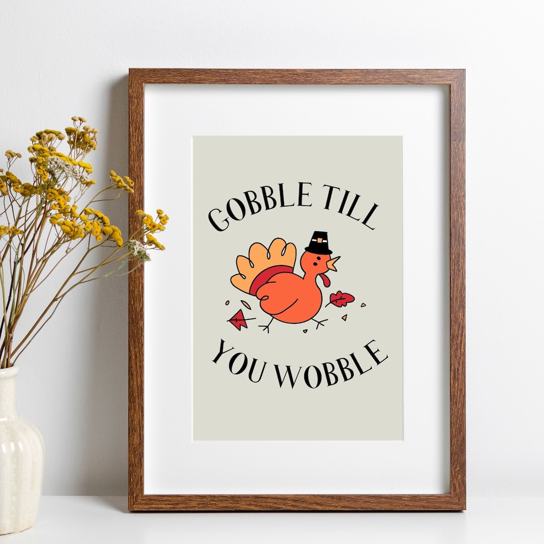 Thanksgiving Print Turkey Gobble Printable for Instant - Etsy UK