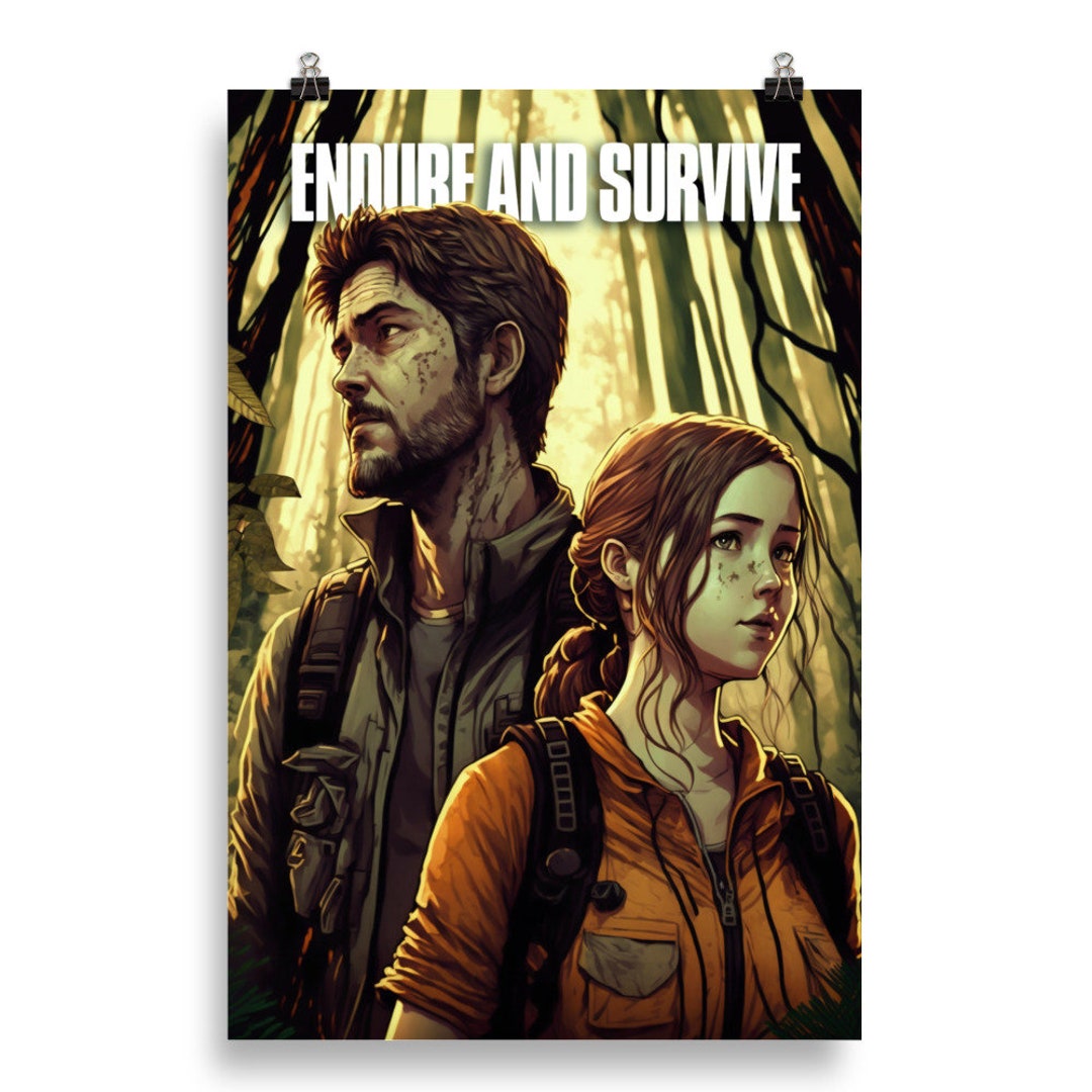 Endure and Survive the Last of Us Inspired Poster - Etsy