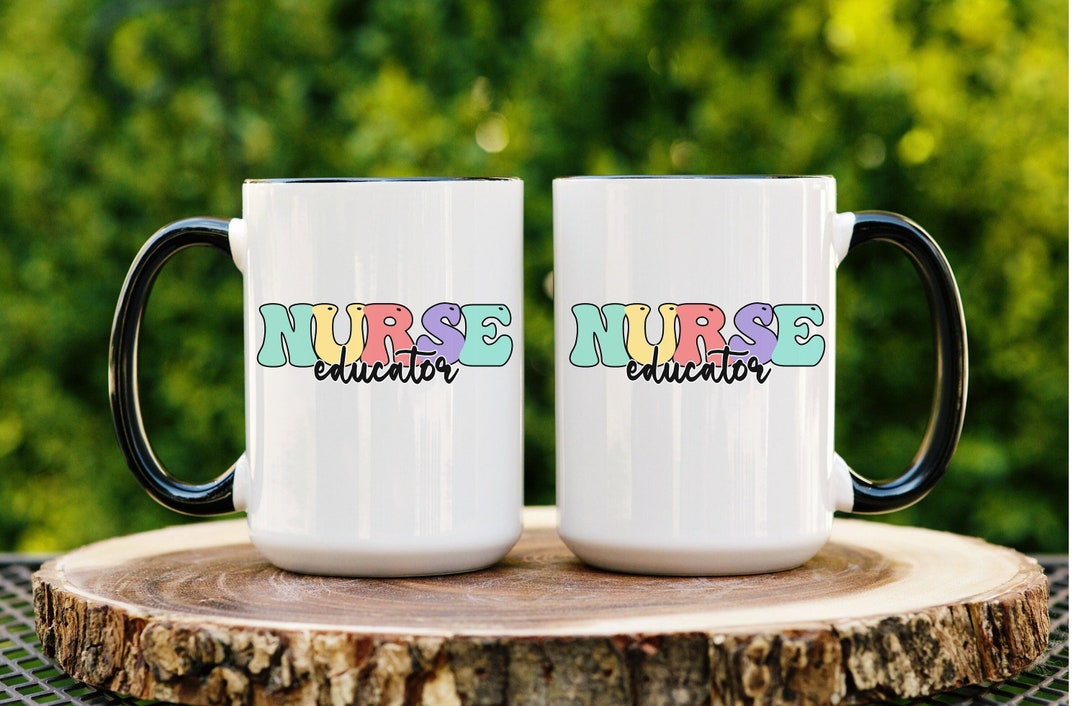 Nurse Educator Gift Coffee Mug for Nursing School Educator Teacher Gift ...