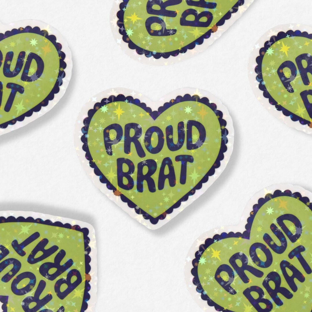 Proud Brat Holographic Sticker | Funny Sarcastic Green Heart Sparkly ...