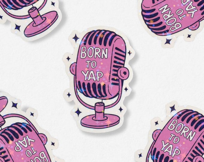 Born to Yap Holographic Sticker | Cute Sarcastic Funny Sparkly Sticker ...