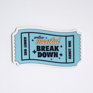 Another Mental Breakdown Ticket Sticker | Mental Health Vinyl Sticker ...
