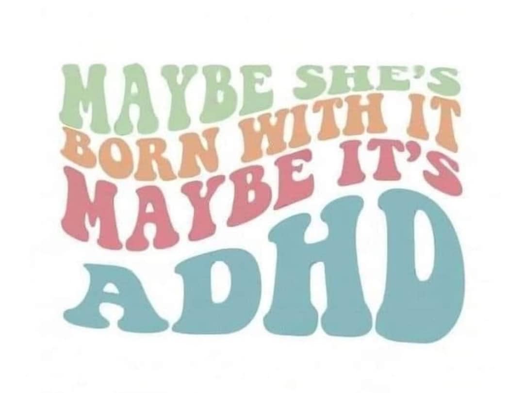Maybe Shes Born With It, Maybe Its ADHD - Etsy