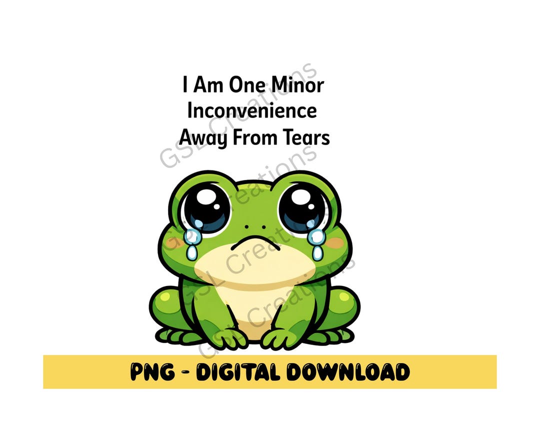 Funny Frog PNG, Relatable Quote Design, Anxiety Humor Art - Etsy