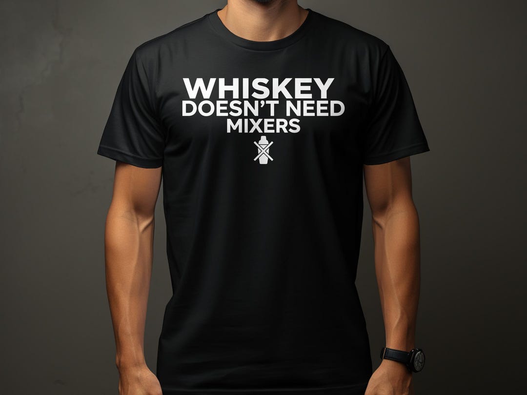 Whiskey Lover, Whiskey Doesn't Need Mixers, Old Fashioned, Cocktail ...