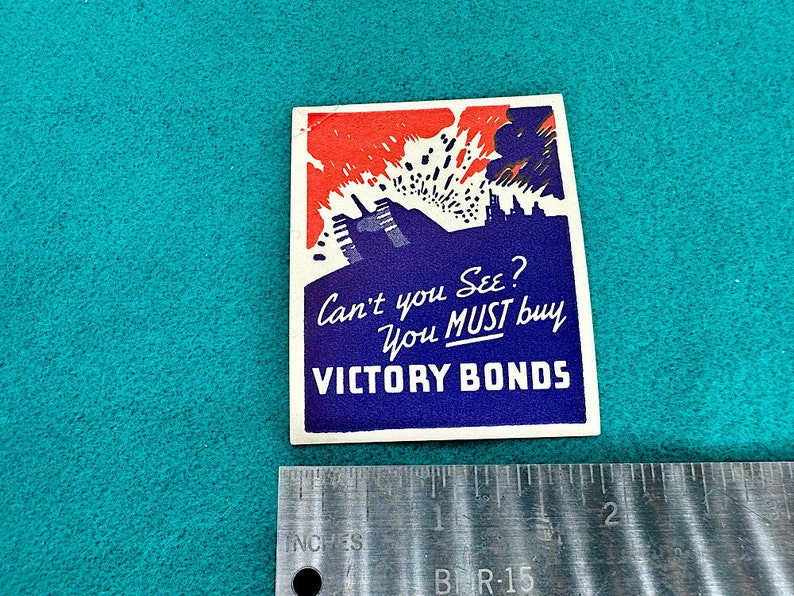 1940's Sticker Can't You See? You Must Buy VICTORY BONDS With Intact ...