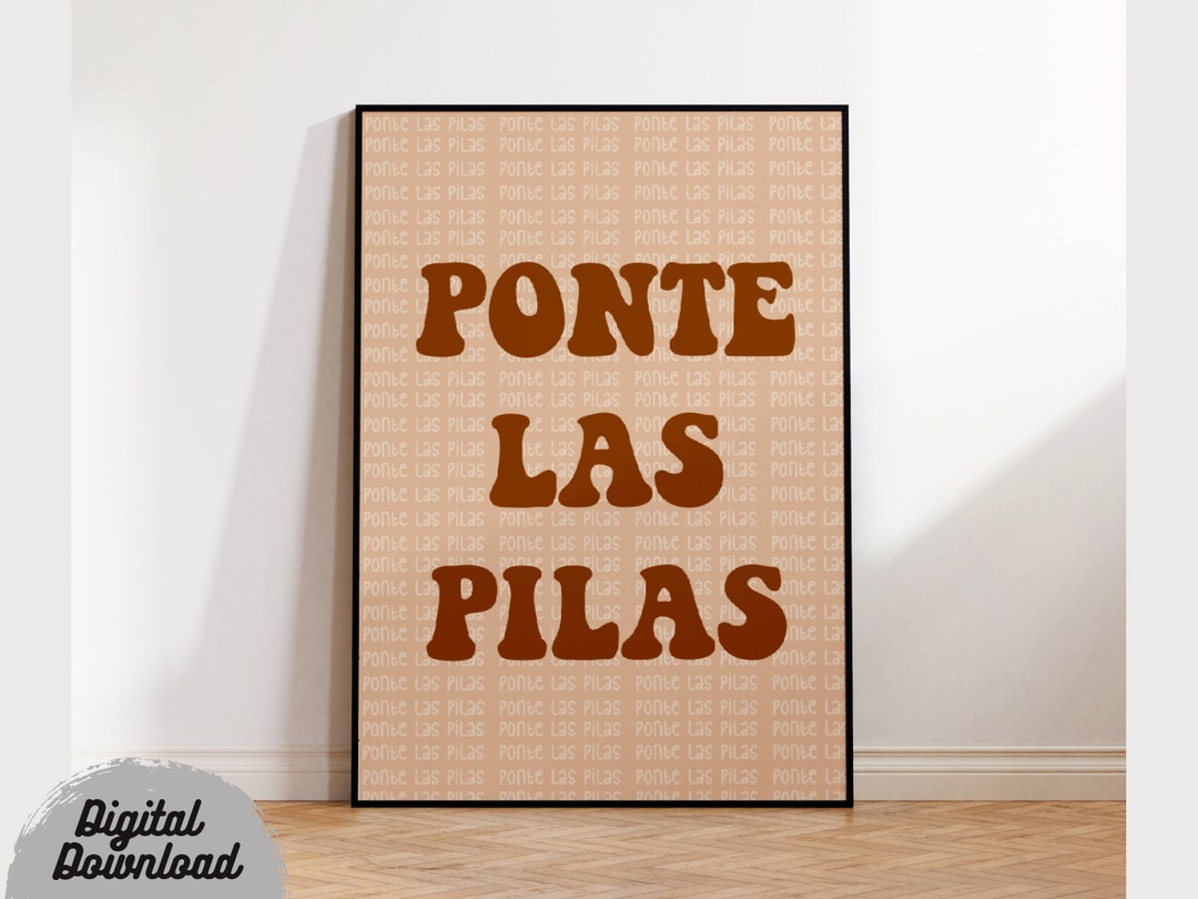 Ponte Las Pilas, Ponte Las Pilas Poster, Latino Art Print, Latina Art ...